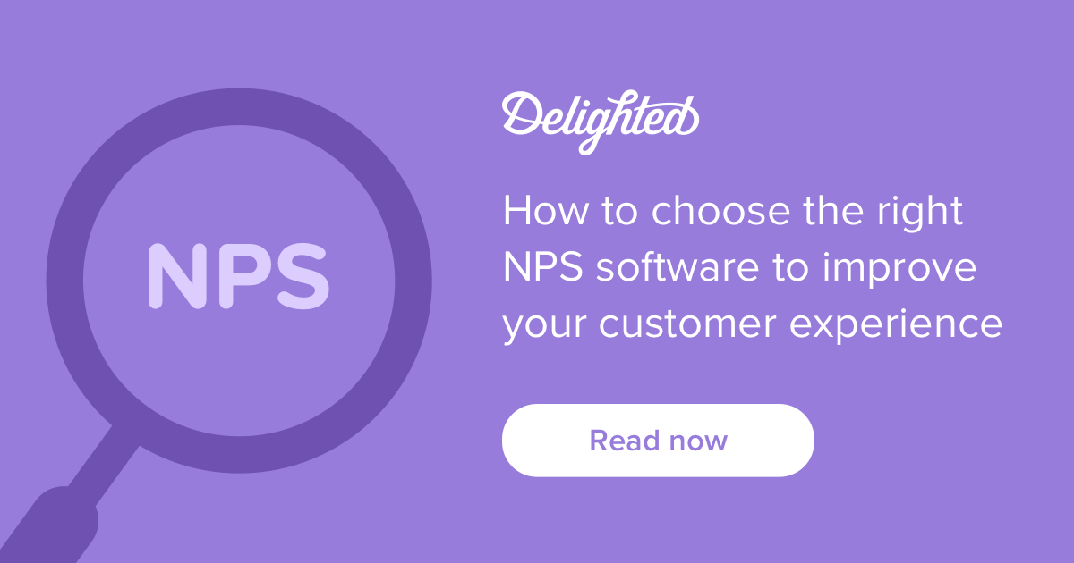 Choosing the best NPS software to improve your customer experience