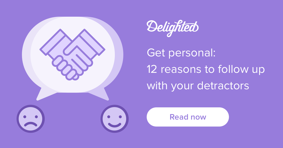 12 reasons to follow up with detractors